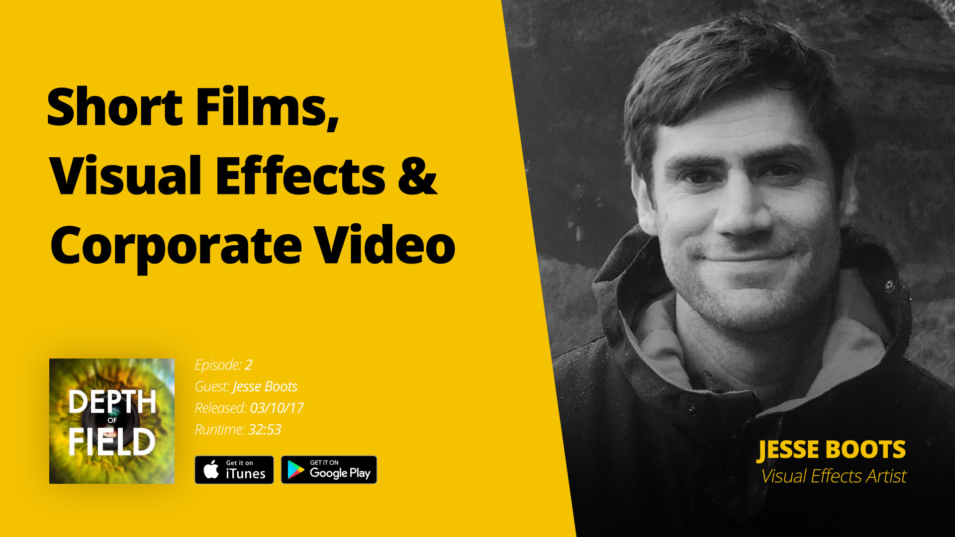 Short Films, Visual Effects & Corporate Video with Jesse Boots